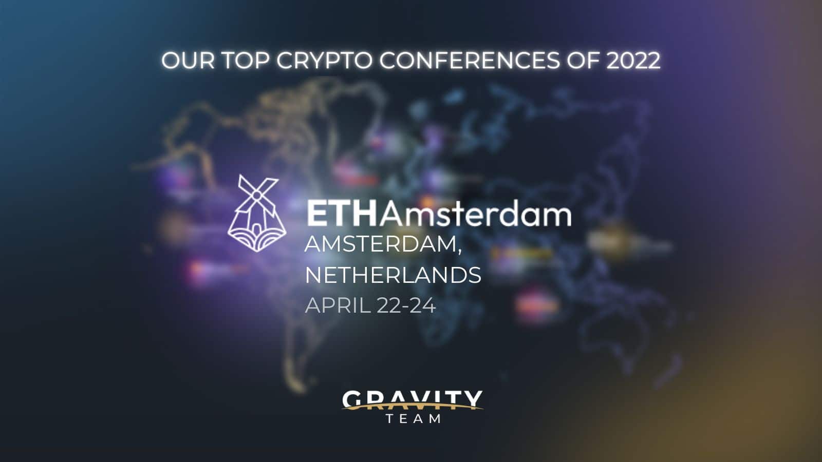 ETH Amsterdam 2022 - Key Insights - Gravity Team